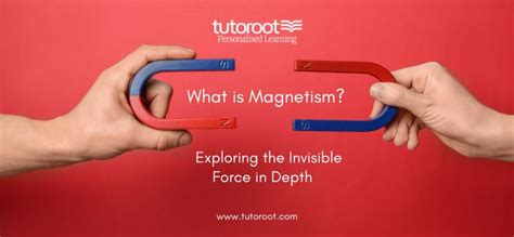 What Is Magnetism Exploring The Invisible Force In Depth