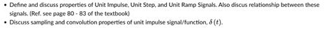 Solved Define And Discuss Properties Of Unit Impulse Unit Chegg Com