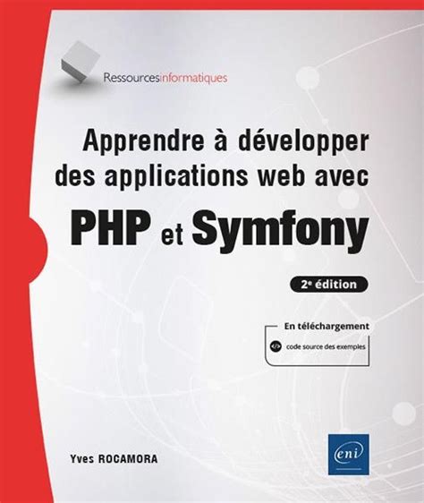 apprendre à développer des applications web avec php et symfony 2e