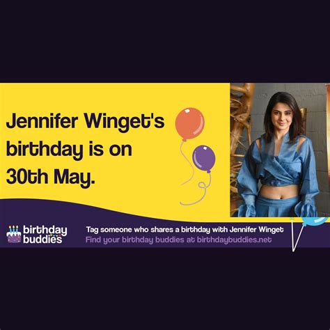 Jennifer Wingets Birthday Is 30th May 1985