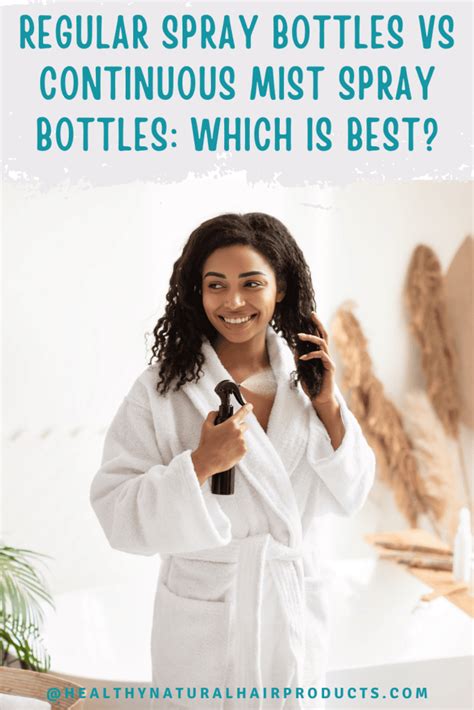 Regular Spray Bottles Vs Continuous Mist Spray Bottles