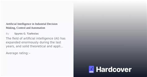Artificial Intelligence In Industrial Decision Making Control And Automation