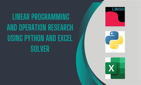 Do Linear Programming And Operation Research Using Python And Excel