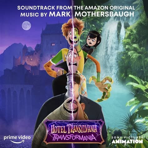‎hotel Transylvania Transformania Soundtrack From The Amazon Original Album By Mark