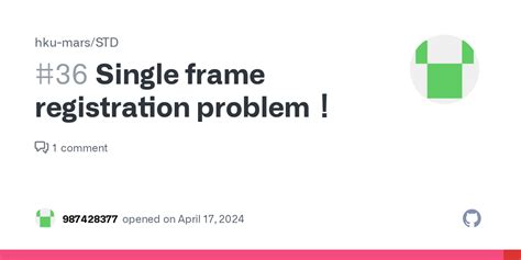 Single Frame Registration Problem！ · Issue 36 · Hku Marsstd · Github