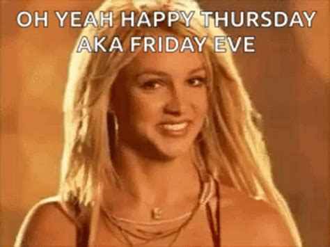 Its Friday Eve Thursday