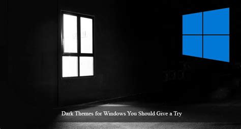 5 Dark Themes For Windows 10 You Must Have Today Tech Talk