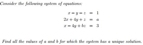 Solved Find All The Values Of A And B For Which The System Chegg