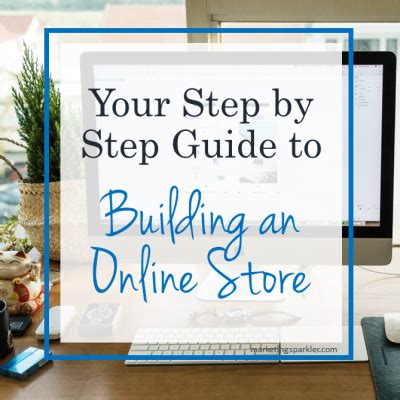 Build An Online Store Your Step by Step Guide Ι Marketing Sparkler