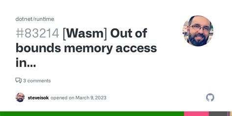 Wasm Out Of Bounds Memory Access In Systemiomemorymappedfiles Tests · Issue 83214 · Dotnet