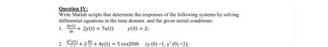 Solved Question Ivwrite Matlab Scripts That Determine The