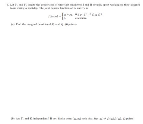 Solved Let Y And Y Denote The Proportions Of Time That Chegg Com