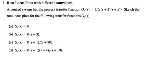 2 Root Locus Plots With Different Controllers A