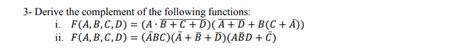 Solved 3 Derive The Complement Of The Following Functions