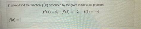 Solved Point Find The Function F X Described By The Chegg