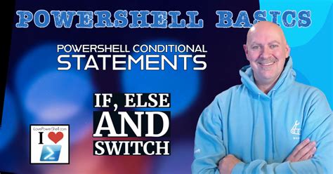 PowerShell Conditional Statements If Else And Switch