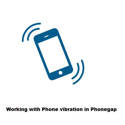 Working With Phone Vibration In Phonegap By Devquora Medium
