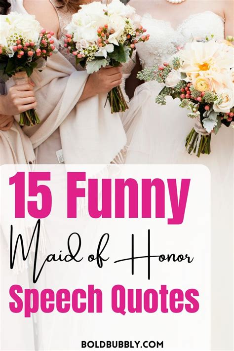 Funny Maid Of Honor Speech Quotes Maid Of Honor Speech Matron Of Honor Speech Speech Quote