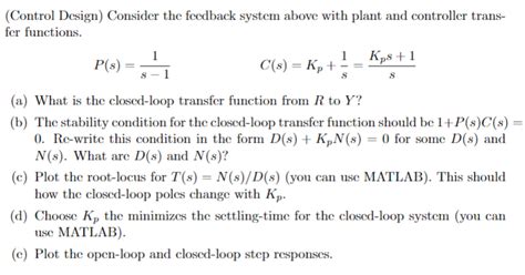 Solved Control Design Consider The Feedback System Above Chegg