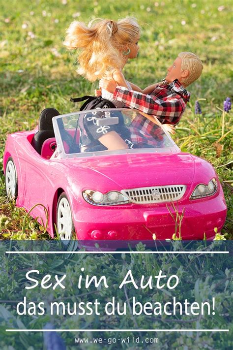 Sex Im Auto Was Du Wirklich Dar Ber Wissen Musst We Go Wild