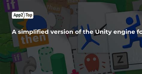 A Simplified Version Of The Unity Engine For Beginners Has Been