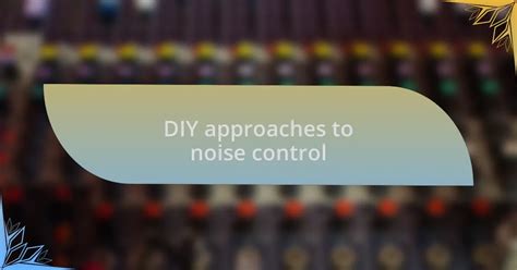 My Thoughts On Diy Acoustic Solutions
