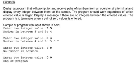 Solved Scenario Design A Program That Will Prompt For And Chegg Com