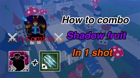 How To Combo Shadow Fruit In 1 Shot Blox Fruit Update 16 Youtube