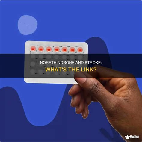 Norethindrone And Stroke Whats The Link Medshun