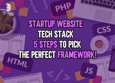 5 Steps To Choose Your Startups Website Tech Stack