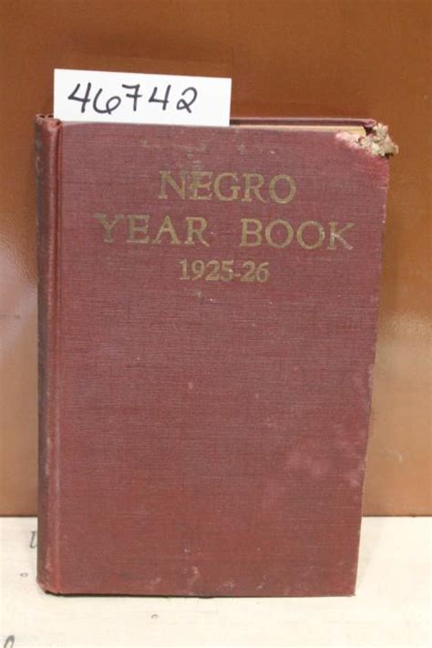 Negro Yearbook An Annual Encyclopedia Of The Negro 1925 1926 By Work
