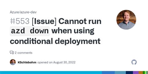 Issue Cannot Run `azd Down` When Using Conditional Deployment · Issue