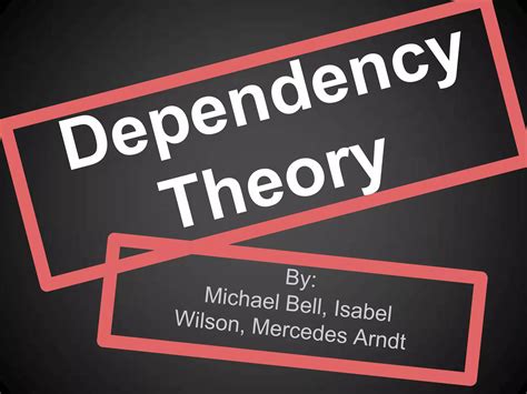 The Dependency Theory Pptx