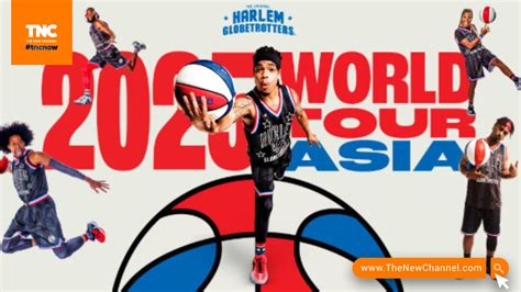 World Famous Harlem Globetrotters Set To Tour Asia In 2025 Tnc Highlights