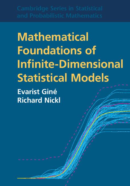 Mathematical Foundations Of Infinite Dimensional Statistical Models