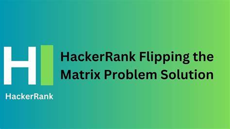 Hackerrank Flipping The Matrix Problem Solution Hackerrank Flipping The Matrix Problem Solution
