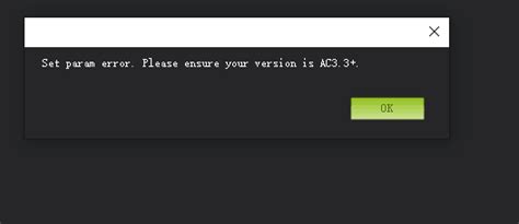 Set Param Errorplease Ensure Your Version Is Ac33 General