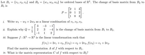 solved let bi {v1 v2 v3} and b2 {w1 w2 w3} be