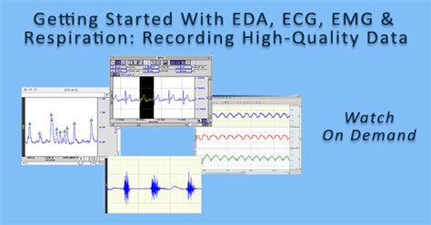 getting started with eda ecg emg and respiration recording high