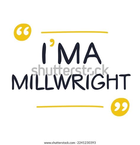 Im Millwright Lettering Design Can Be Stock Vector Royalty Free
