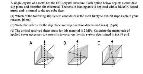 Solved A Single Crystal Of A Metal Has The Bcc Crystal Structure Each Option Below Depicts A