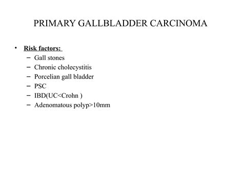 Gall Bladder And Biliary Pathologiespptx