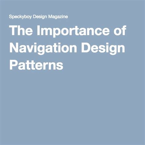 The Importance Of Navigation Design Patterns