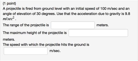Solved 1 Point A Projectile Is Fired From Ground Level
