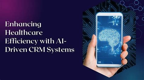 Ai Driven Crm Systems Revolutionizing Patient Care In Healthcare