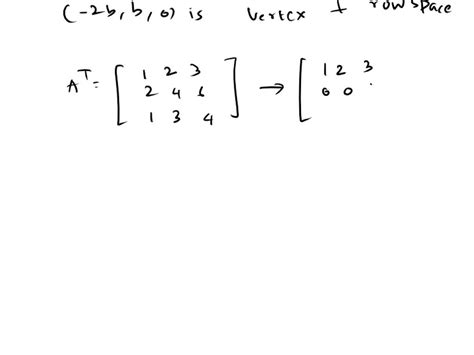Solved Find A Vector X Orthogonal To The Row Space Of A And A Vector