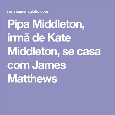 Pipa Middleton Se Casa Com James Matthews