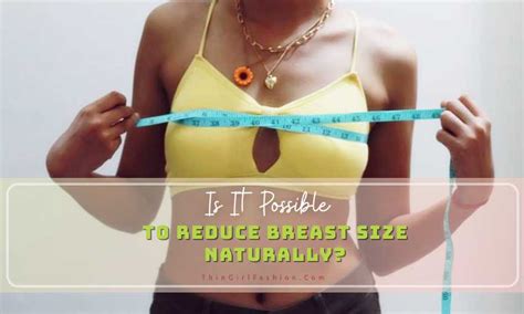 Is It Possible To Reduce Breast Size Naturally 6 Best Natural Ways To Try