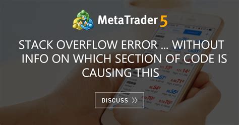 Stack Overflow Error Without Info On Which Section Of Code Is Causing This Trading