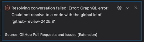 GraphQL Error When Editing Comment On PR Issue Microsoft Vscode Pull Request Github